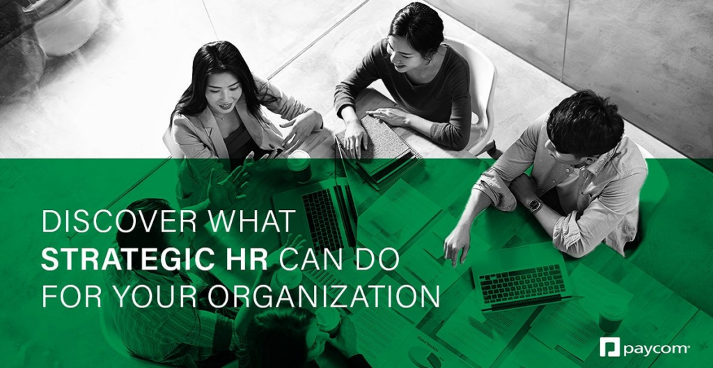 What Strategic HR Can Do For Your Organization – HRTechDepot