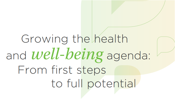 Growing the health and well-being agenda: From first steps to full ...